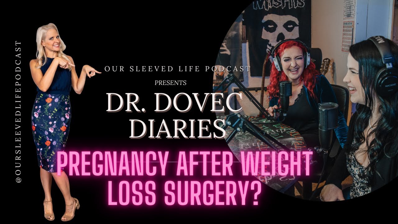 The Dr. Dovec Diaries: Pregnancy After Weight Loss Surgery? - YouTube