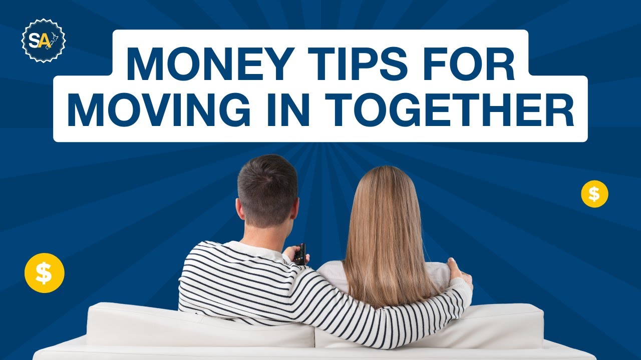 Money Tips for Moving in Together - YouTube