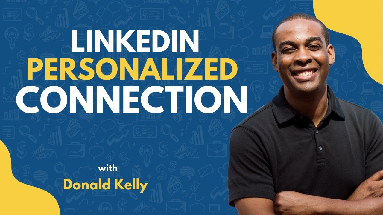 Personalized LinkedIn Connection Request or Not? | Donald Kelly - YouTube