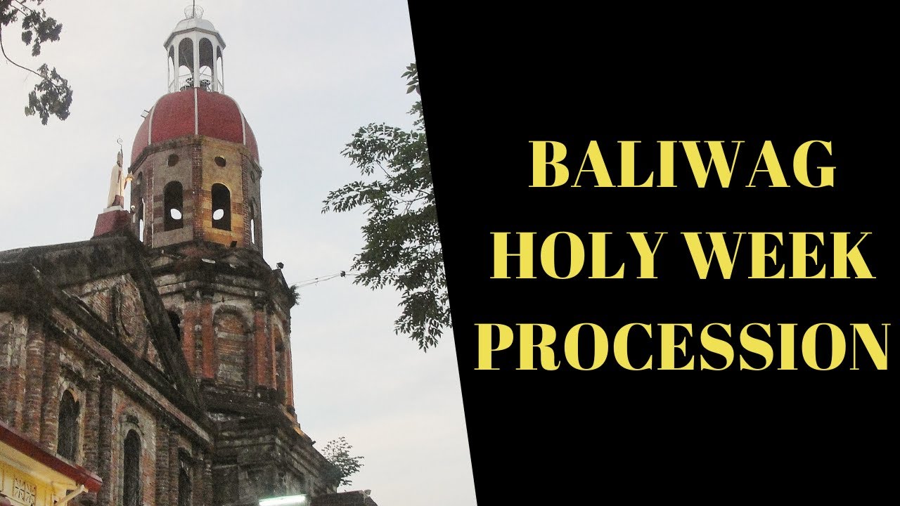 Baliwag Bulacan: Philippine's Longest Holy Week Procession | Joel ...