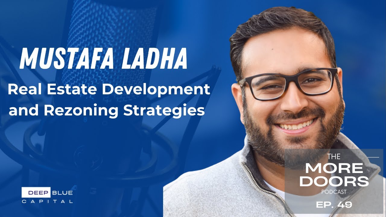 Ep. 49 - Real Estate Development and Rezoning Strategies with Expert ...