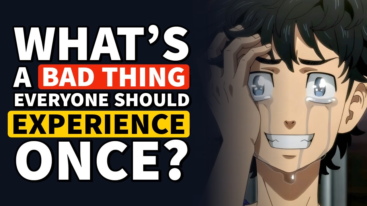 What's a "Bad Thing" Everyone SHOULD Experience Once? - Reddit Podcast ...