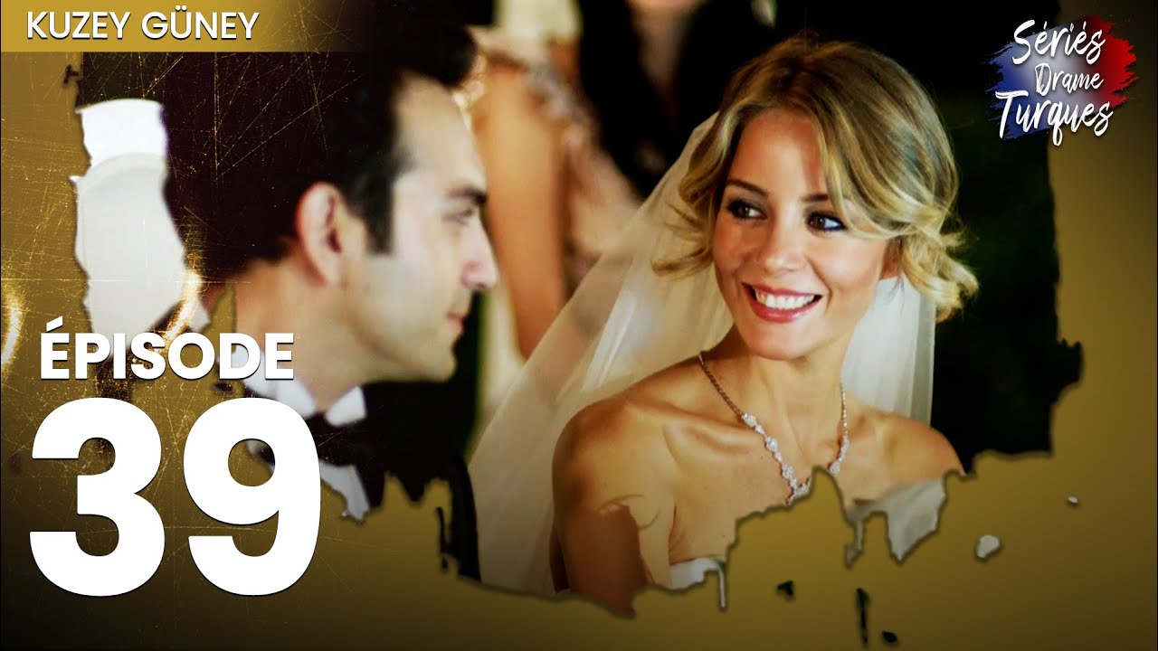 Kuzey Guney - Épisode 39 - YouTube