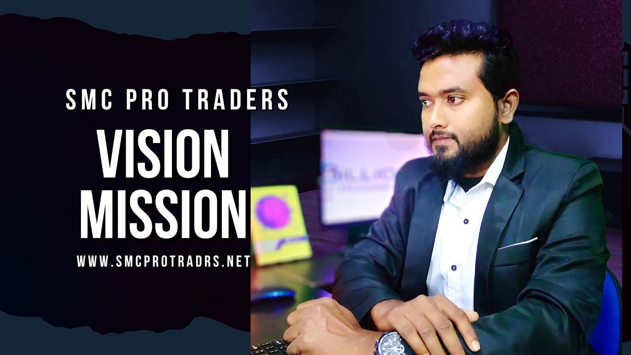VISION AND MISSION of SMC PRO TRADERS +94722542311 - YouTube