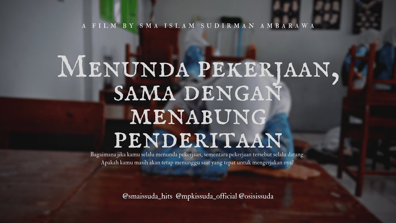 Menunda Pekerjaan, Sama Dengan Menabung Penderitaan - Short Movie ...