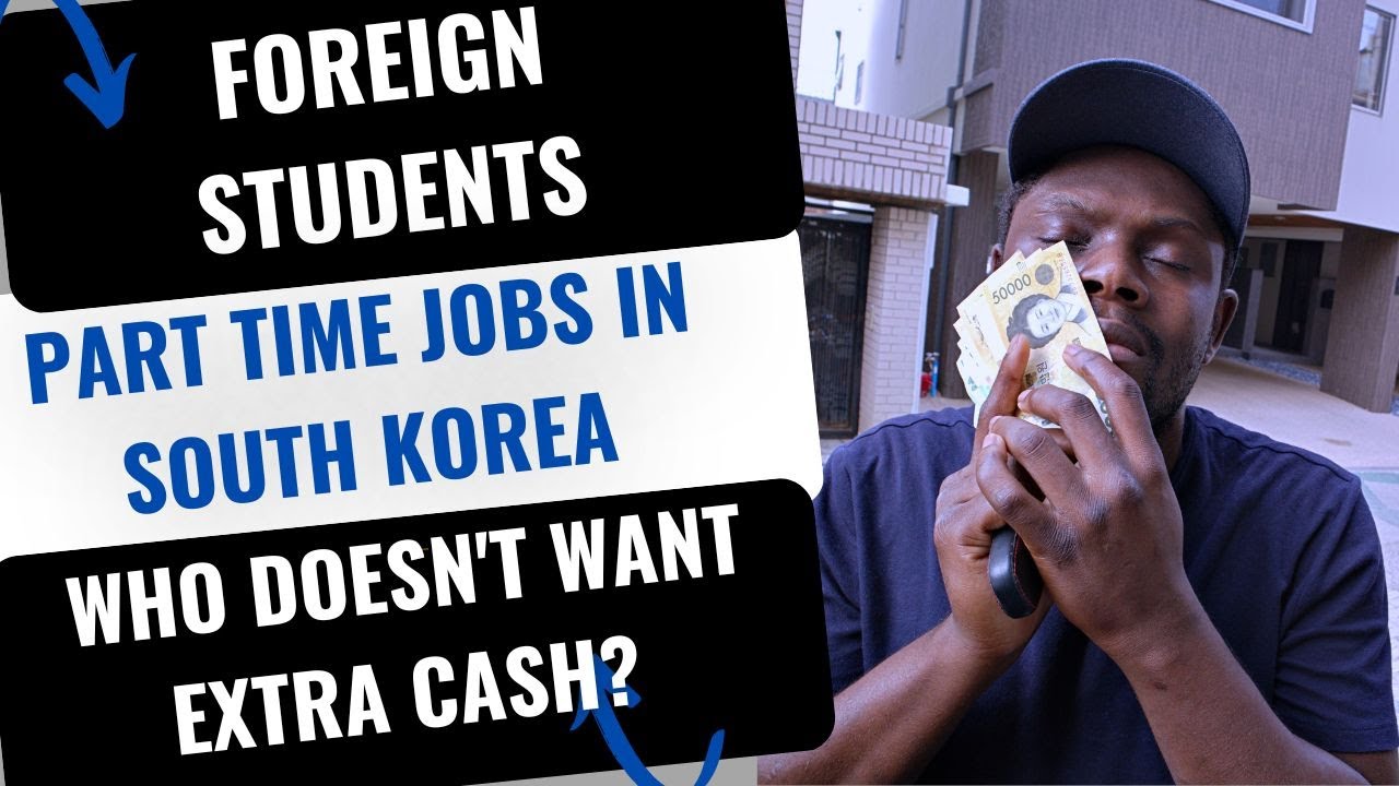 Part time job in South Korea for foreign students.#studyinkorea - YouTube