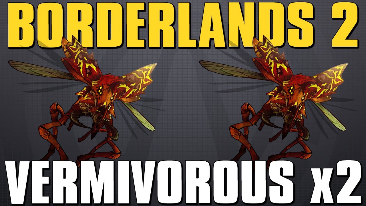 Borderlands 2 Vermivorous The Invincible Spawns Twice! - YouTube