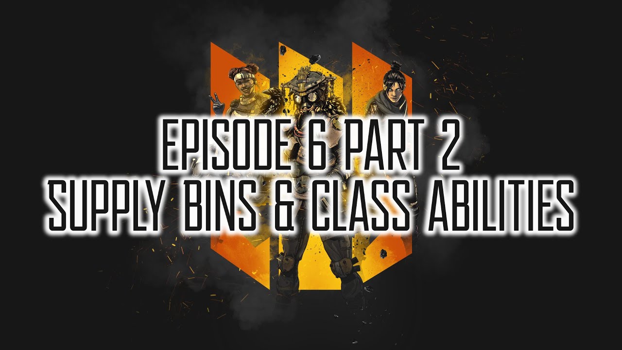 Apex Legends Tutorial Series: Episode 6 Part 2 Supply Bins & Class ...