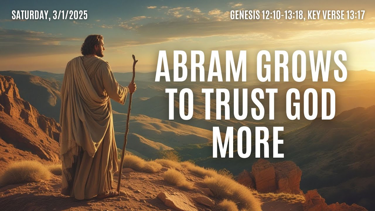 ABRAM GROWS TO TRUST GOD MORE | Daily Bread | 3-1-25 - YouTube