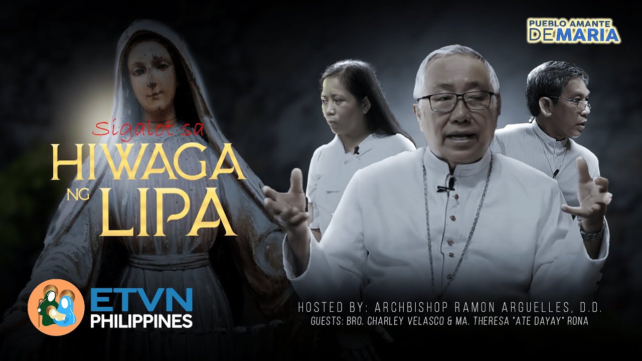 "ANG SIGALOT SA HIWAGA NG LIPA" - Marian Apparitions Series - YouTube