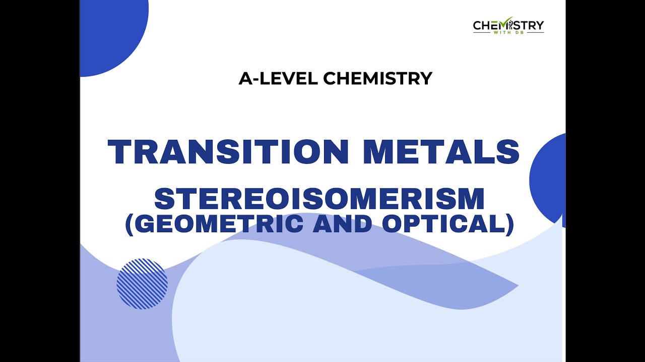 A-level Chemistry- Stereoisomerism in Transition metal complexes - YouTube