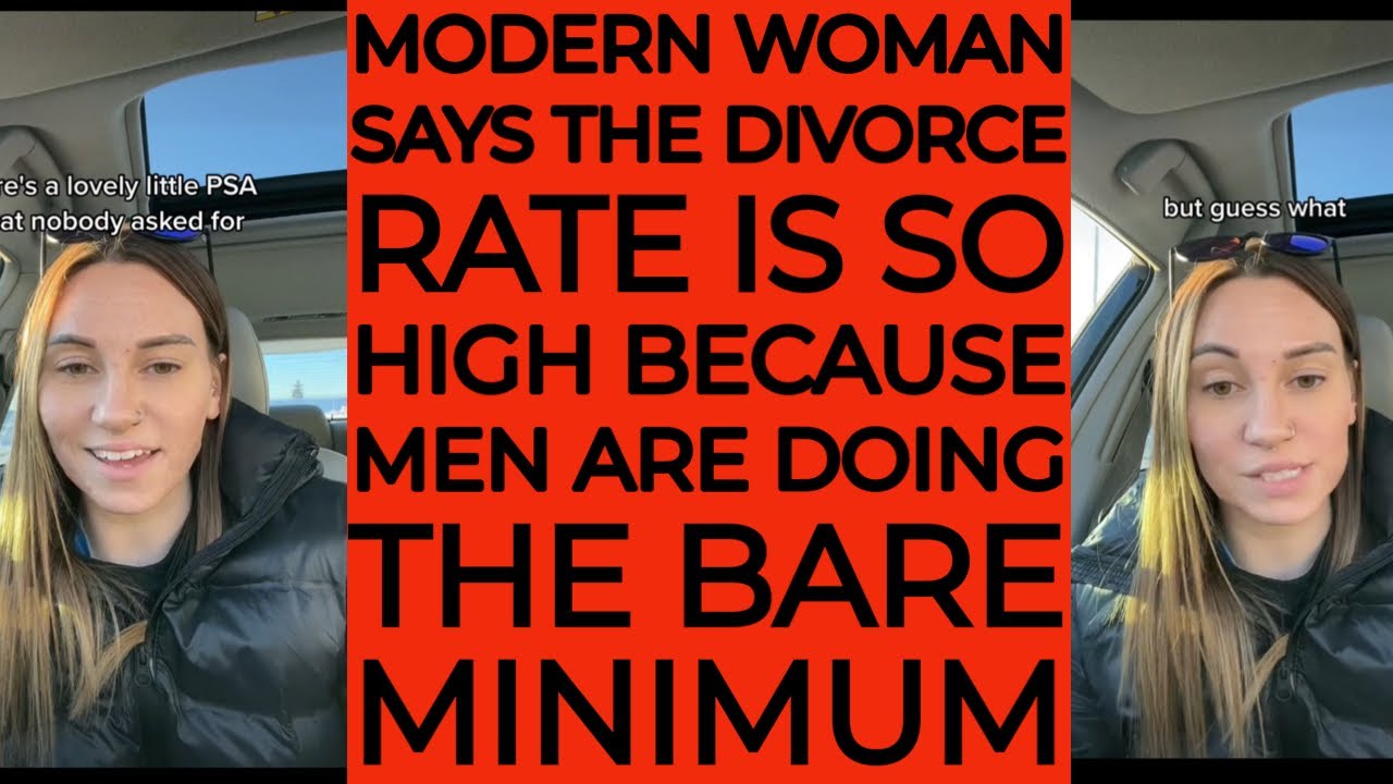 Modern woman says the divorce rate is so high because men are doing the bare minimum - YouTube