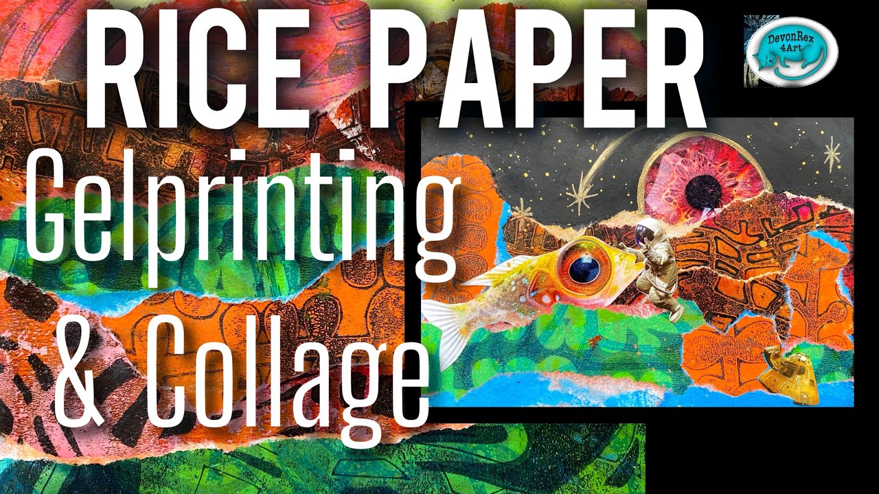 Rice Paper: Gelprinting & Collage - YouTube