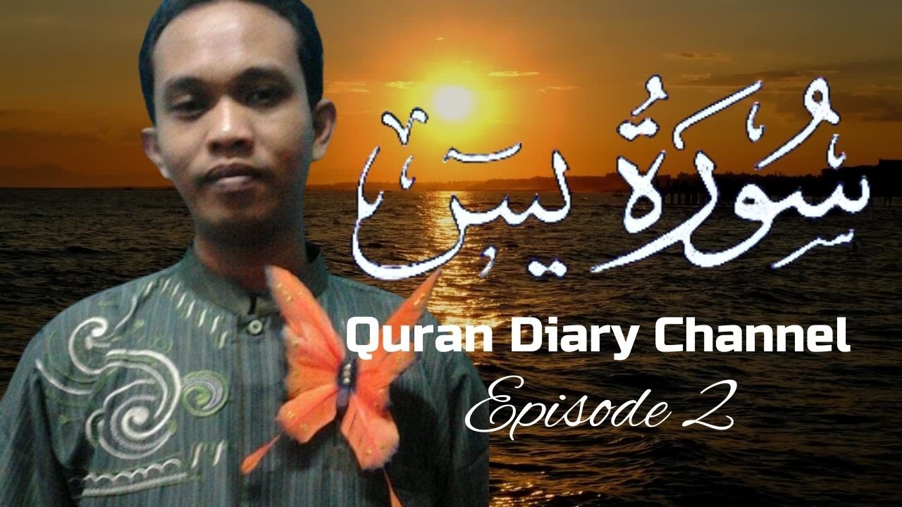 Surah Yaaseen ( Yasin ) | Episode 2 | Quran Diary - YouTube