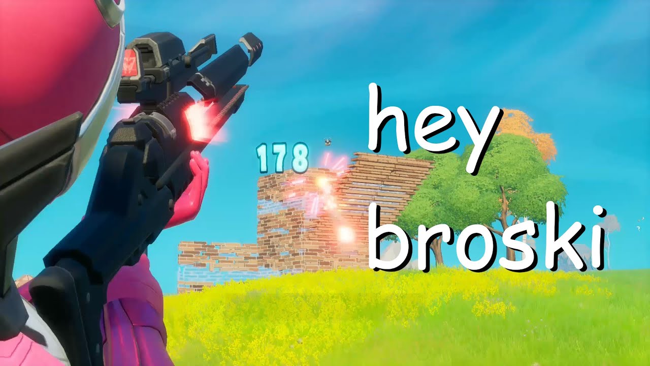 hey broski | fortnite montage - YouTube