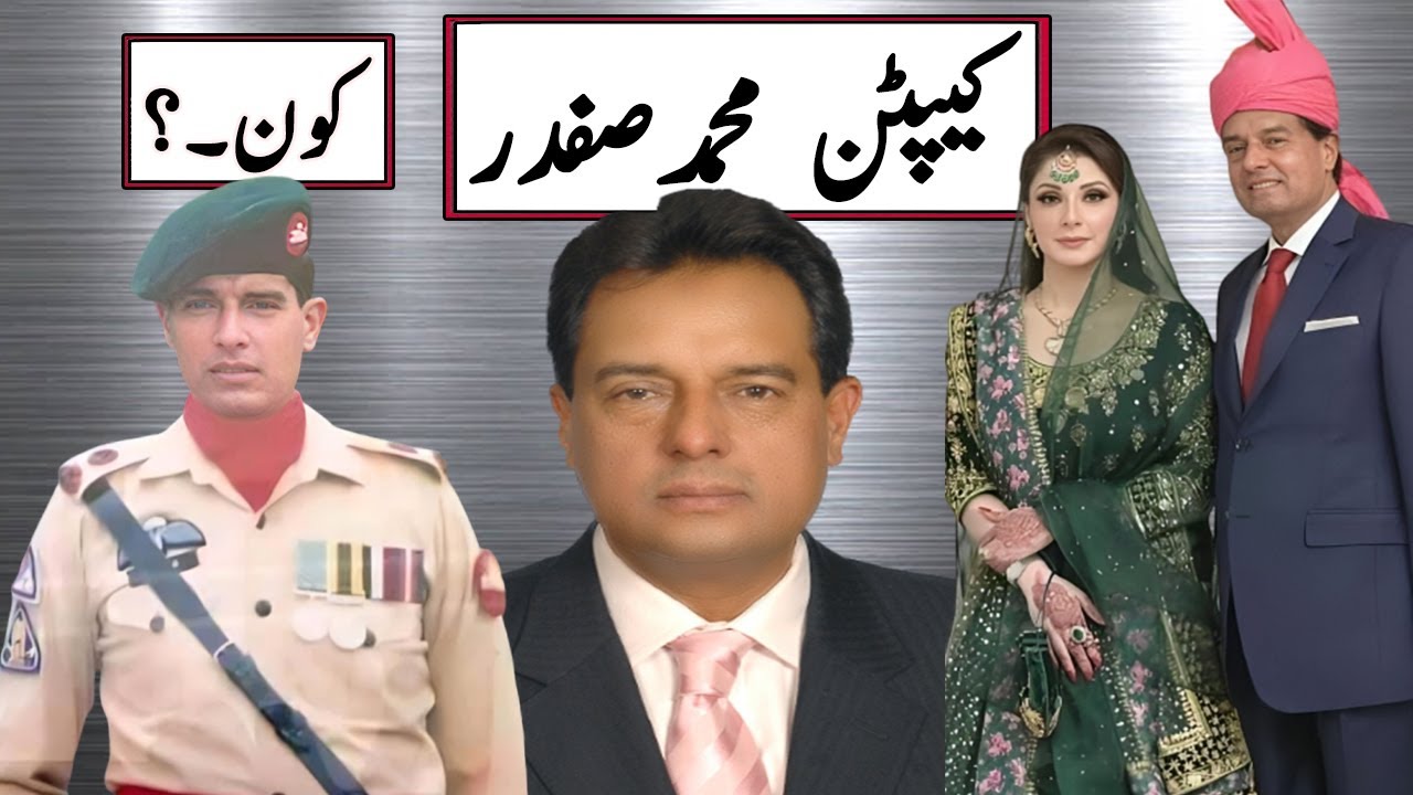Captain Muhammad Safdar Awan: Rise, Controversies & Political Journey ...