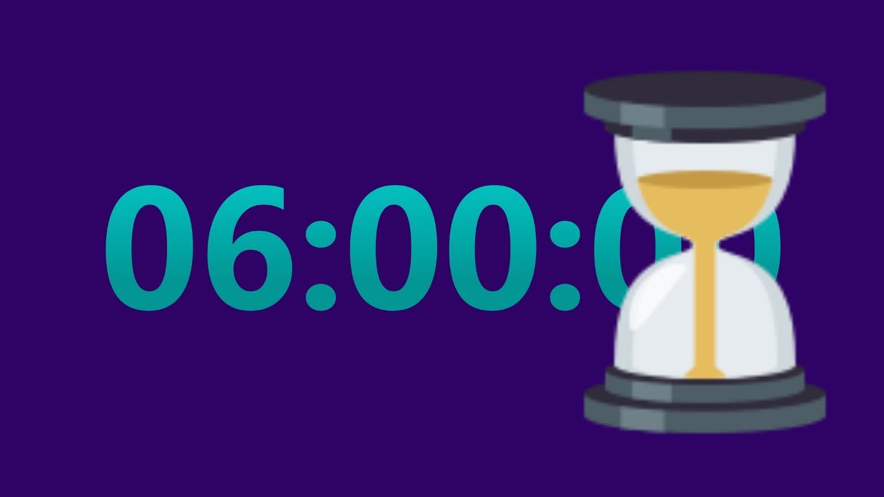 Timer for 6 Hour (Countdown with Sound Alarm) ⏳⏳⏳⏳⏳⏳ - YouTube
