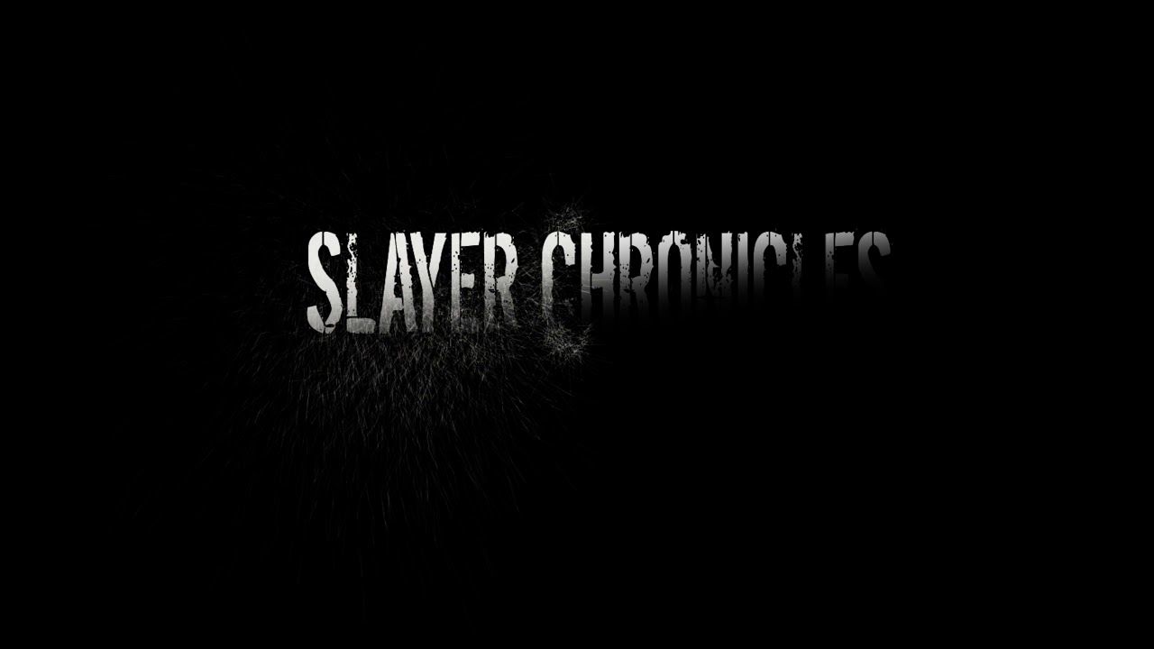 Slayer Chronicles - YouTube