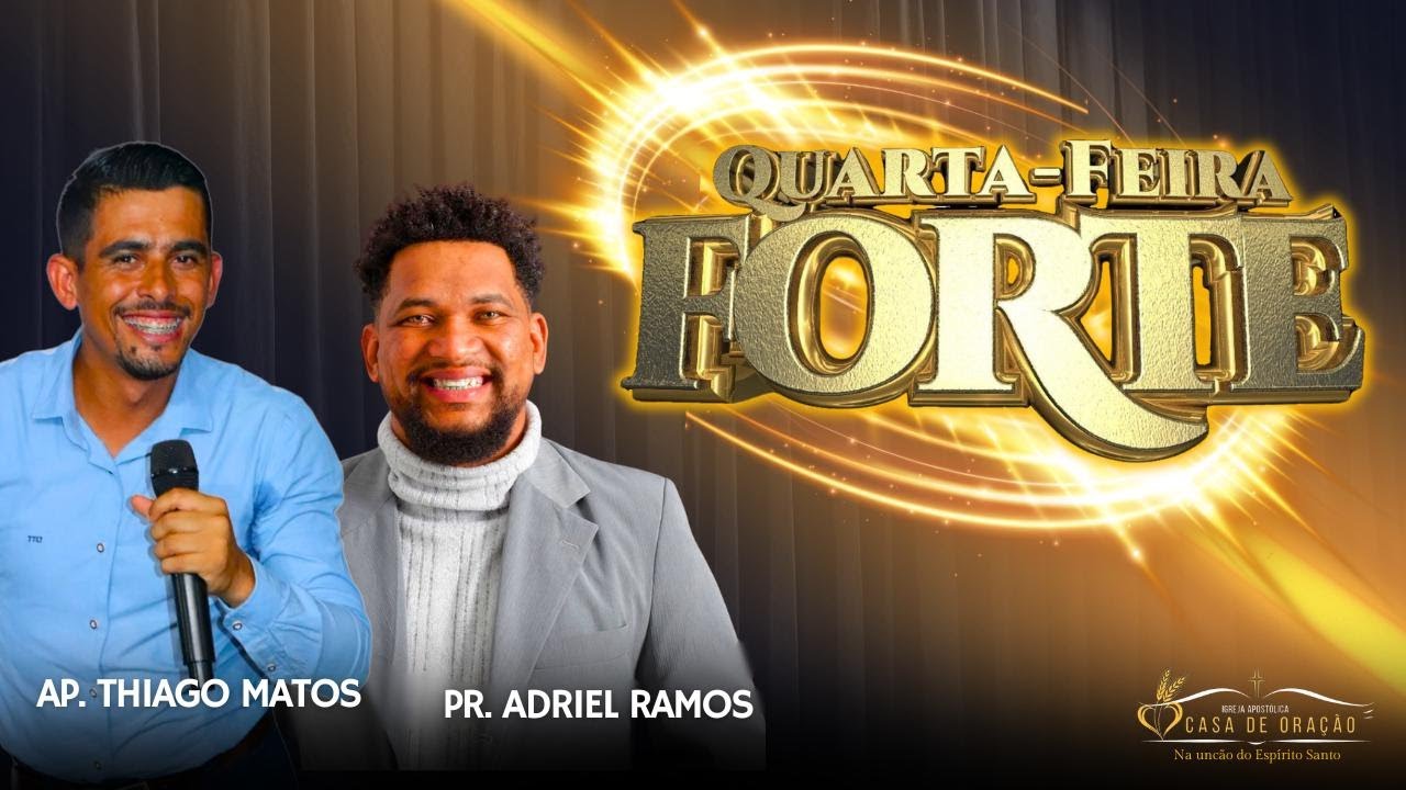 QUARTA-FEIRA FORTE | AP. THIAGO MATOS | PR. ADRIEL RAMOS | 12/02/25 ...