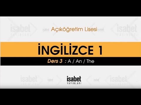 AÖL İngilizce 1 – Ders 3 : A AN THE