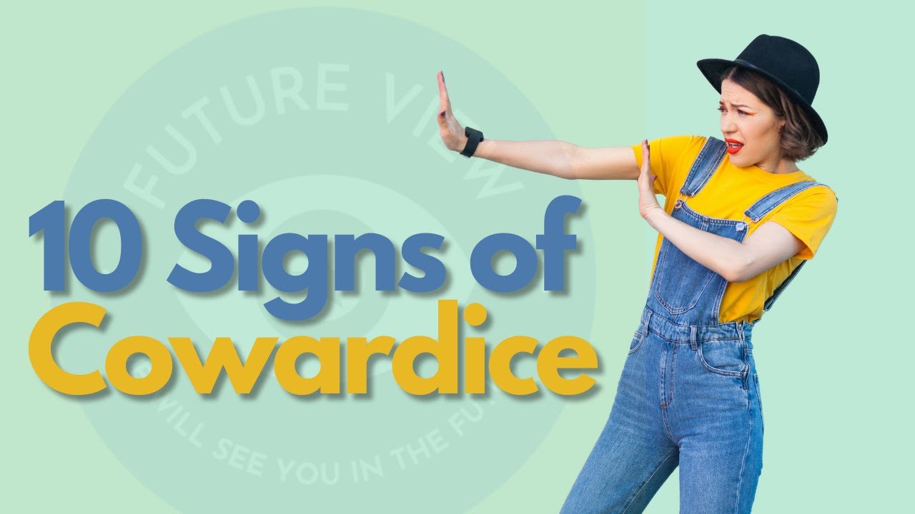 10 Signs of Cowardice That You Are Not Aware Of [Future View] - YouTube