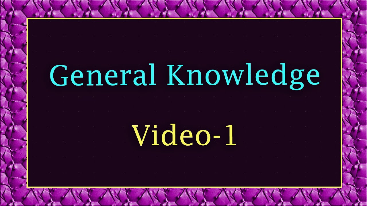 General Knowledge Video English 1 YouTube general-knowledge-video-english-1-youtube