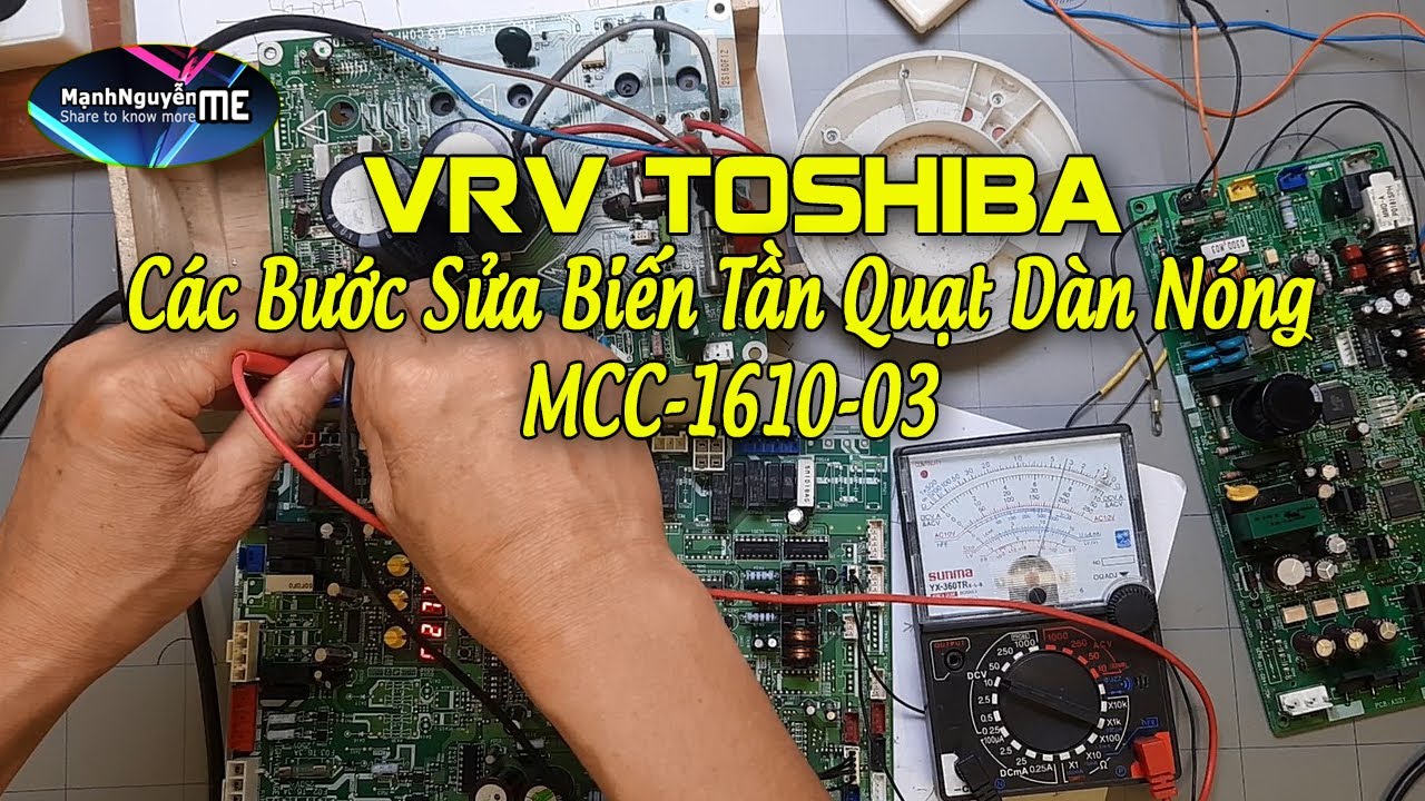 Sửa biến tần quạt VRV Toshiba MCC 1610 03 điều chỉnh điện áp nguồn 12V ...