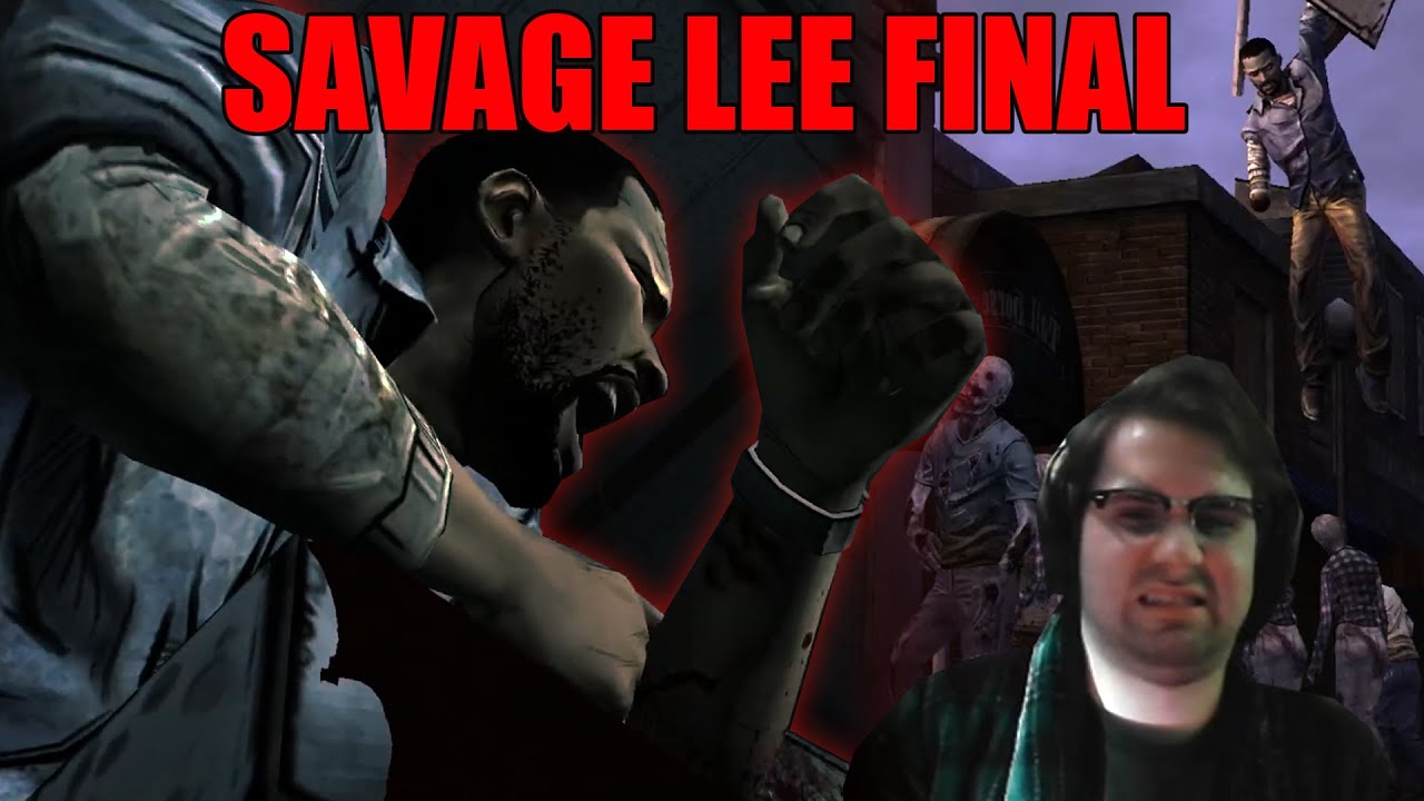 Walking Dead SAVAGE Lee (Finale): Savage Lines and CHOPPING OUR OWN ARM ...