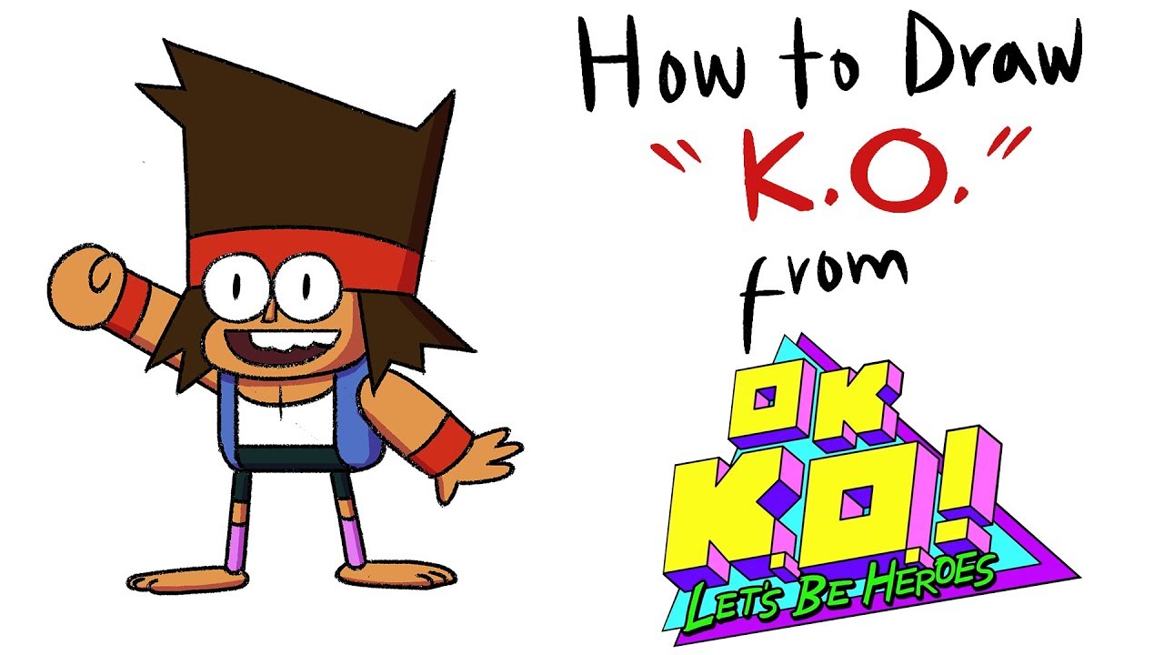 How to draw K.O. from the O.K K.O - YouTube