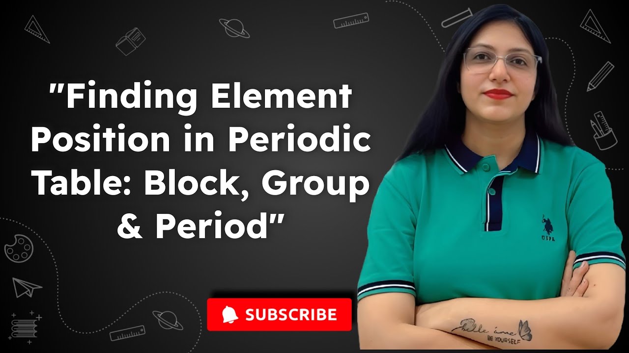 Finding Position Of An Element In Periodic Table (Block, Group And ...
