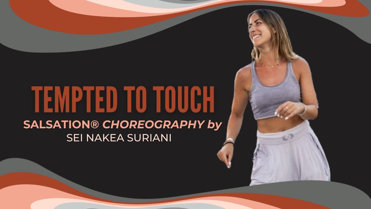 TEMPTED TO TOUCH Old #2 | Rupee - SALSATION® Choreography by SEI NAKEA SURIANI - YouTube