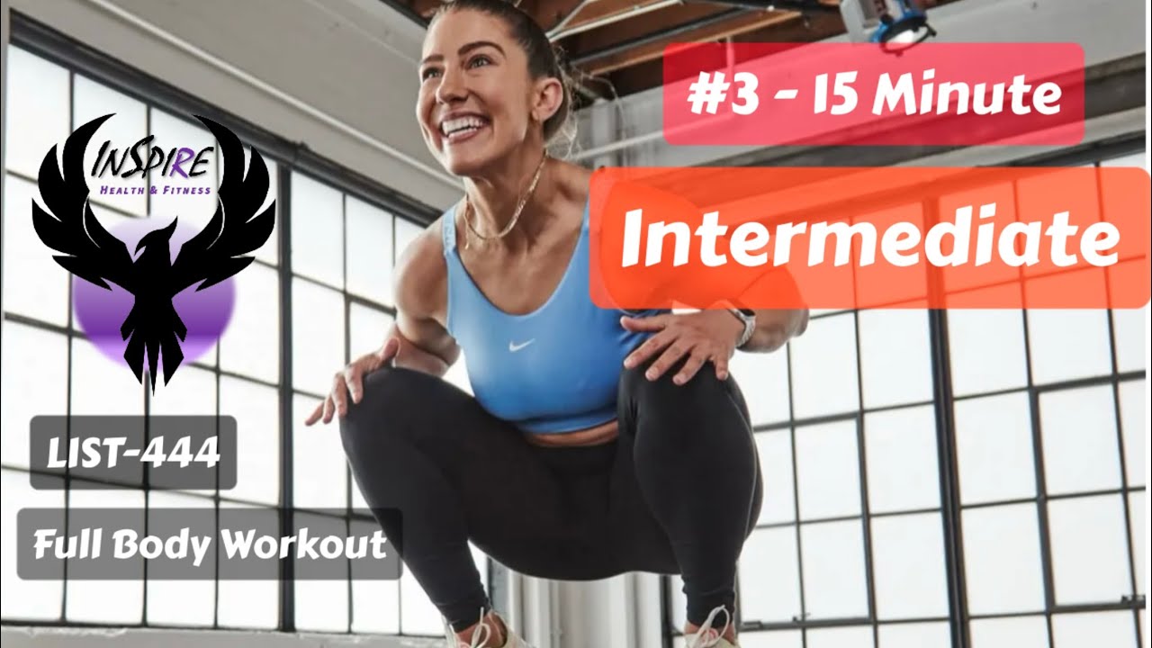 #3 - 15 Minute - Intermediate - Full Body Workout - LIST-444 - YouTube