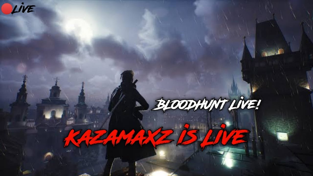 bLOOD HUNT Full gameplay Live!!!! - YouTube