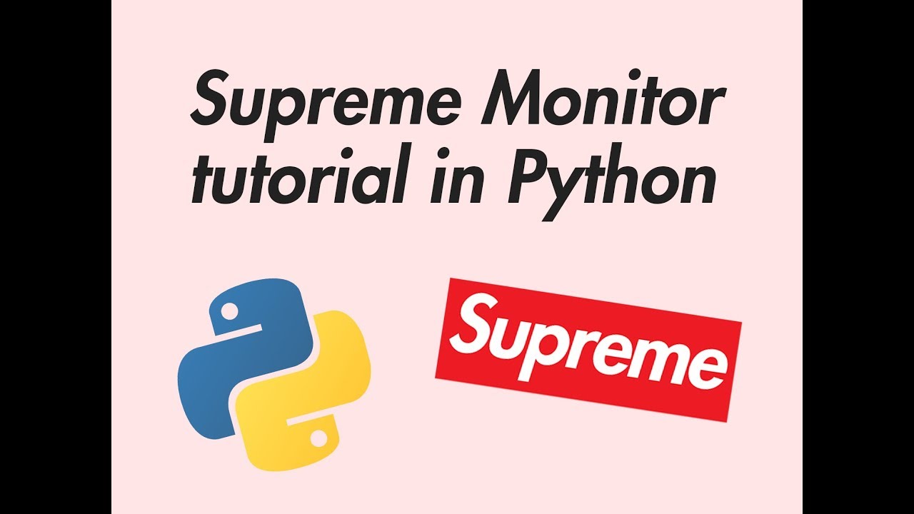 Supreme Python Monitor Tutorial! #supreme #python - YouTube