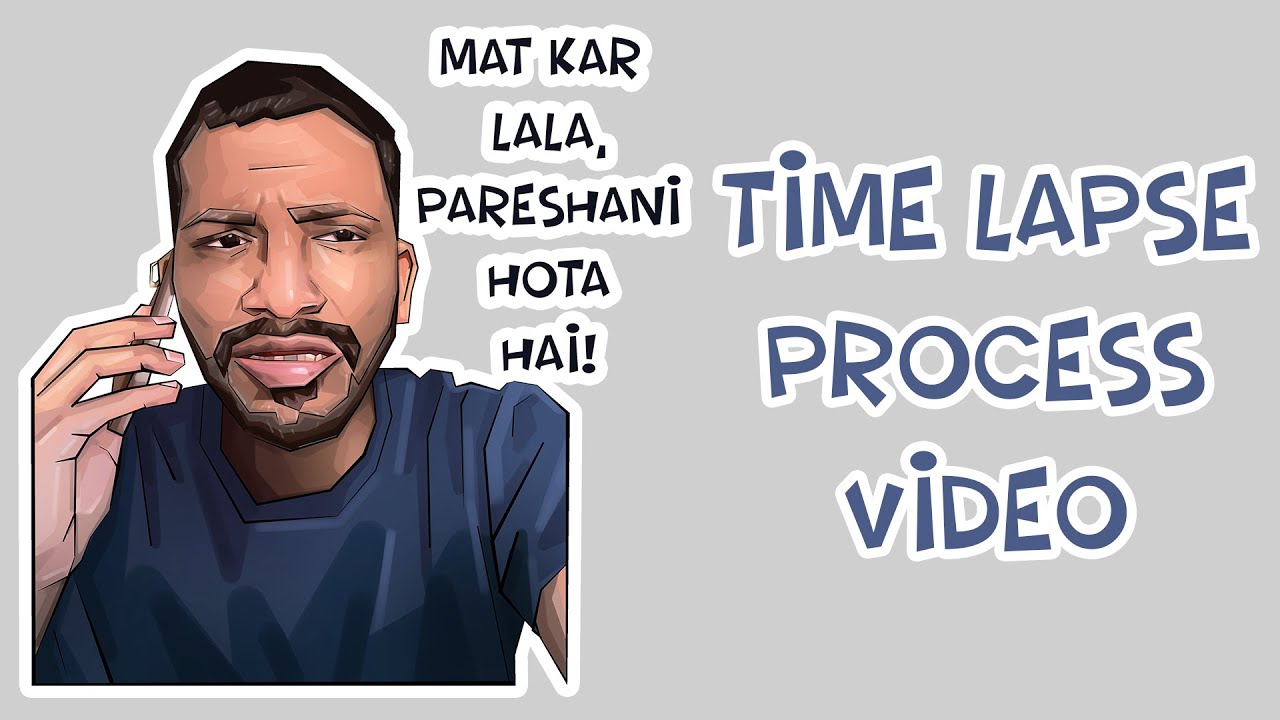 Mat Kar Lala, Pareshani Hota Hai | Meme Illustration | Time Lapse ...