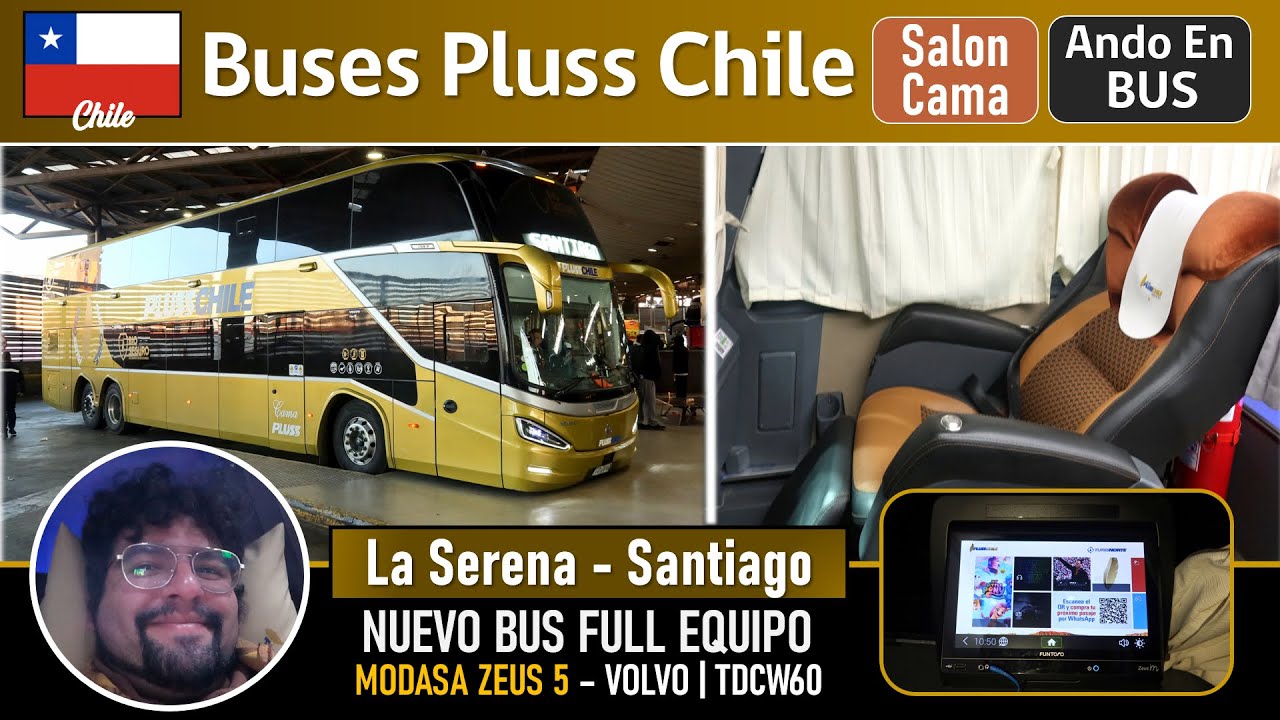 PROBANDO NUEVO BUS MODASA ZEUS 5 PLUSS CHILE LA SERENA SANTIAGO | Ando ...