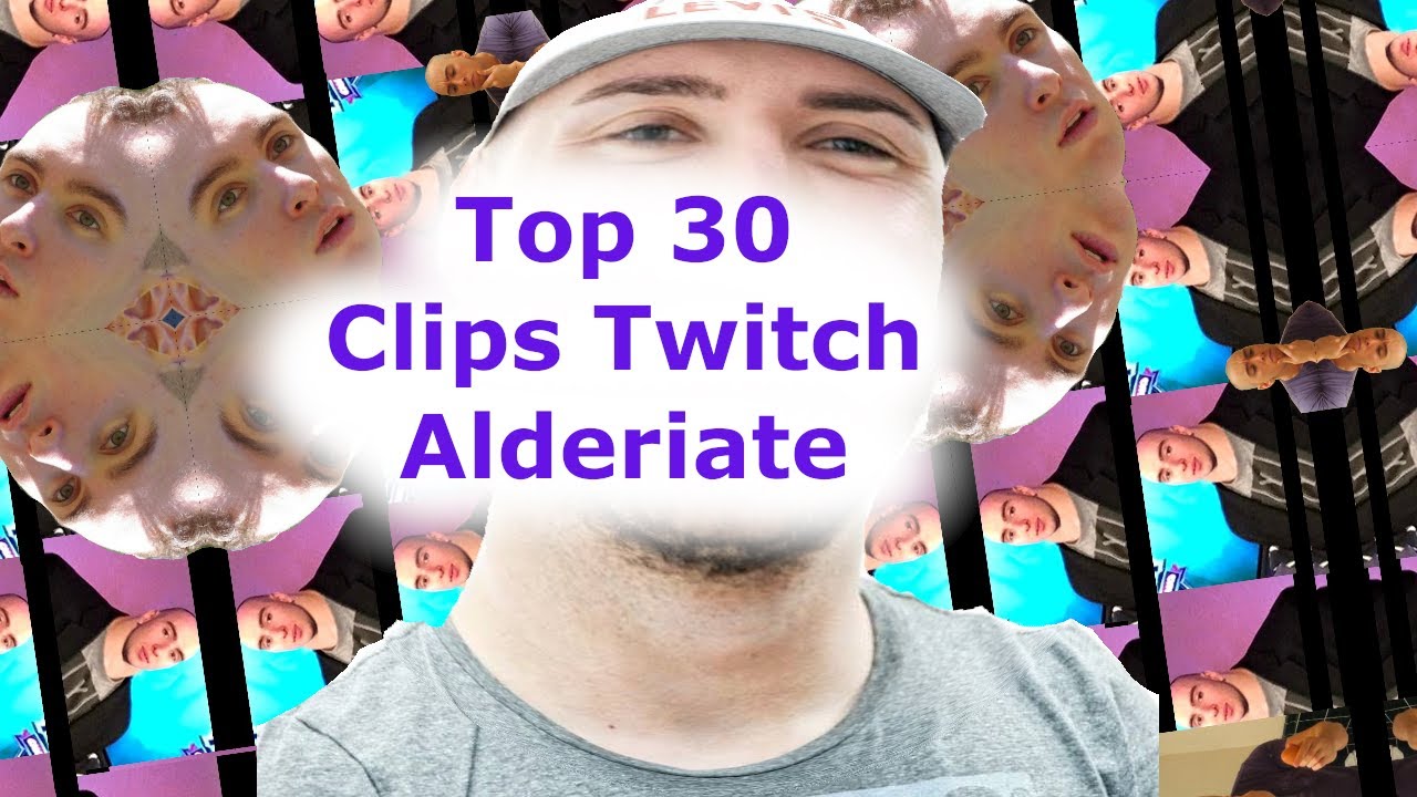 Top 30 clips Twitch Alderiate - YouTube