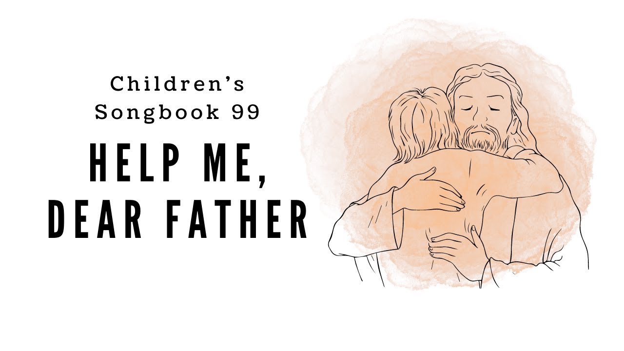 Help Me, Dear Father | LDS Primary Song Sing Along - YouTube