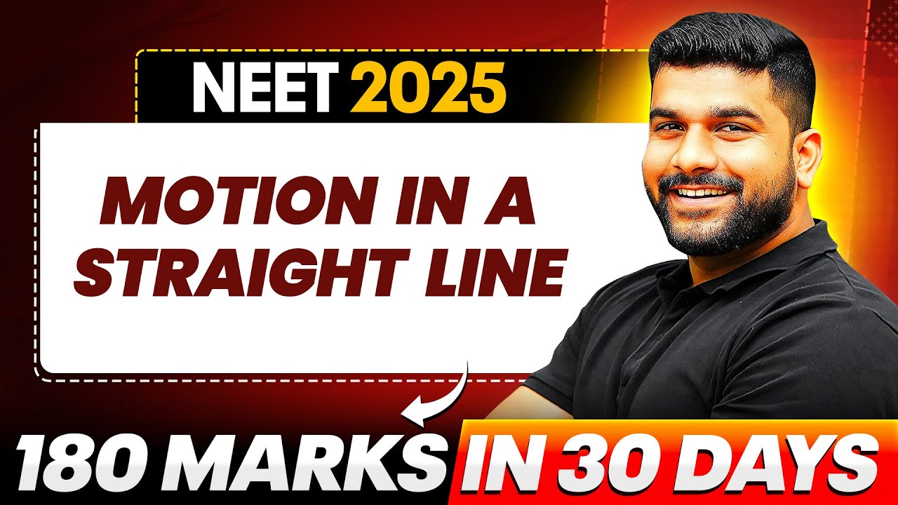 Motion in a Straight Line - QUESTION PRACTICE & CONCEPTS || NEET 2025 ...