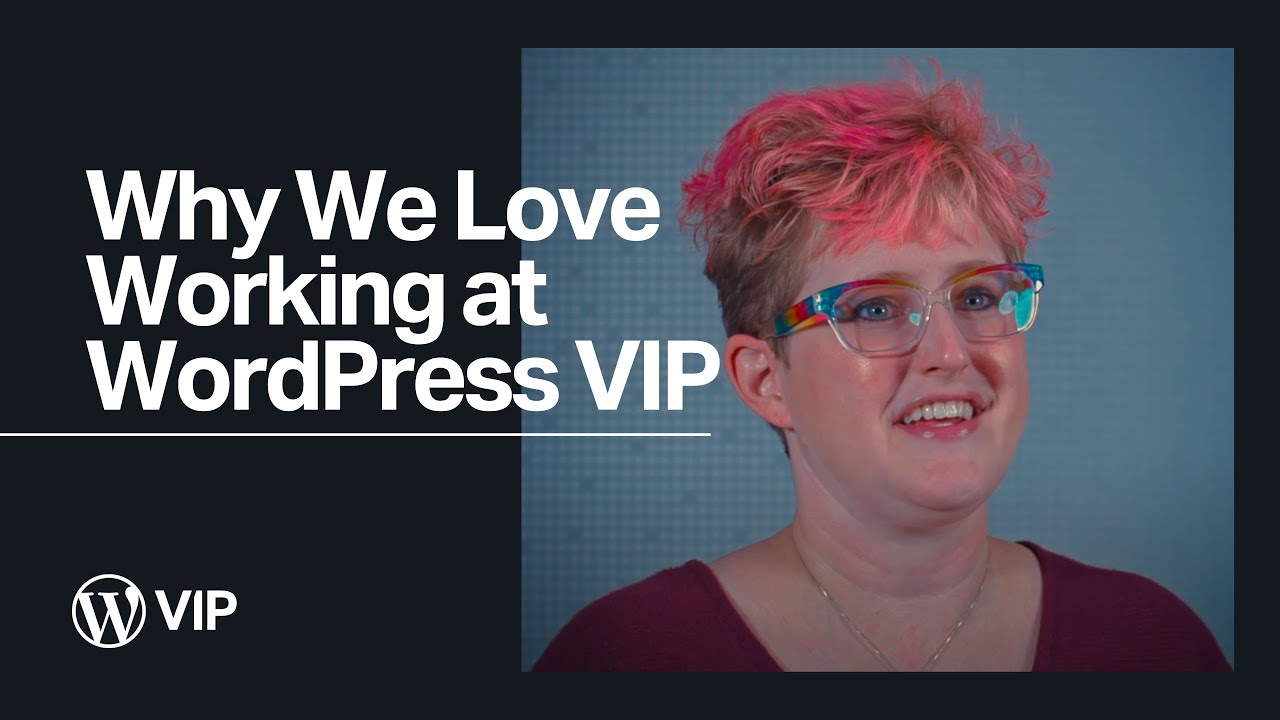 Why We Love Working At WordPress VIP - YouTube