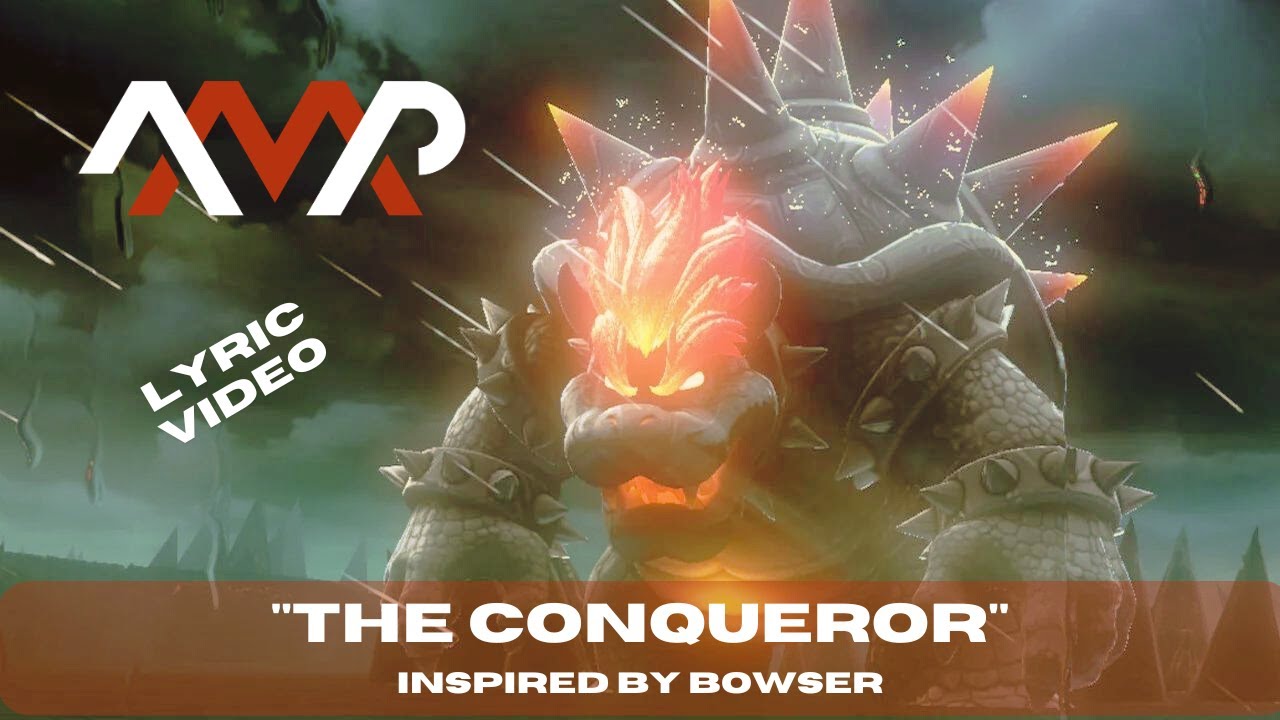 Conqueror Lyric Video - Inspired by Bowser - A.D.A.M. Music Project #bowsersong - YouTube