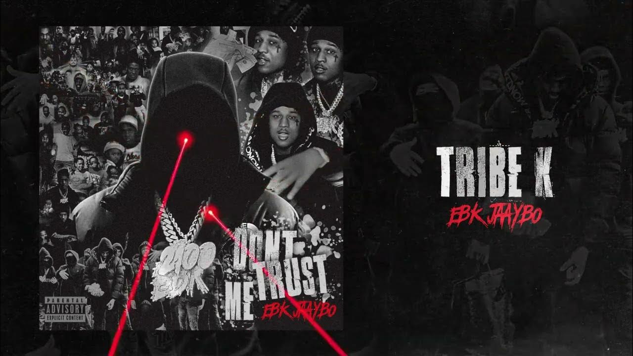 EBK Jaaybo - Tribe K (Official Visualizer) - YouTube Music