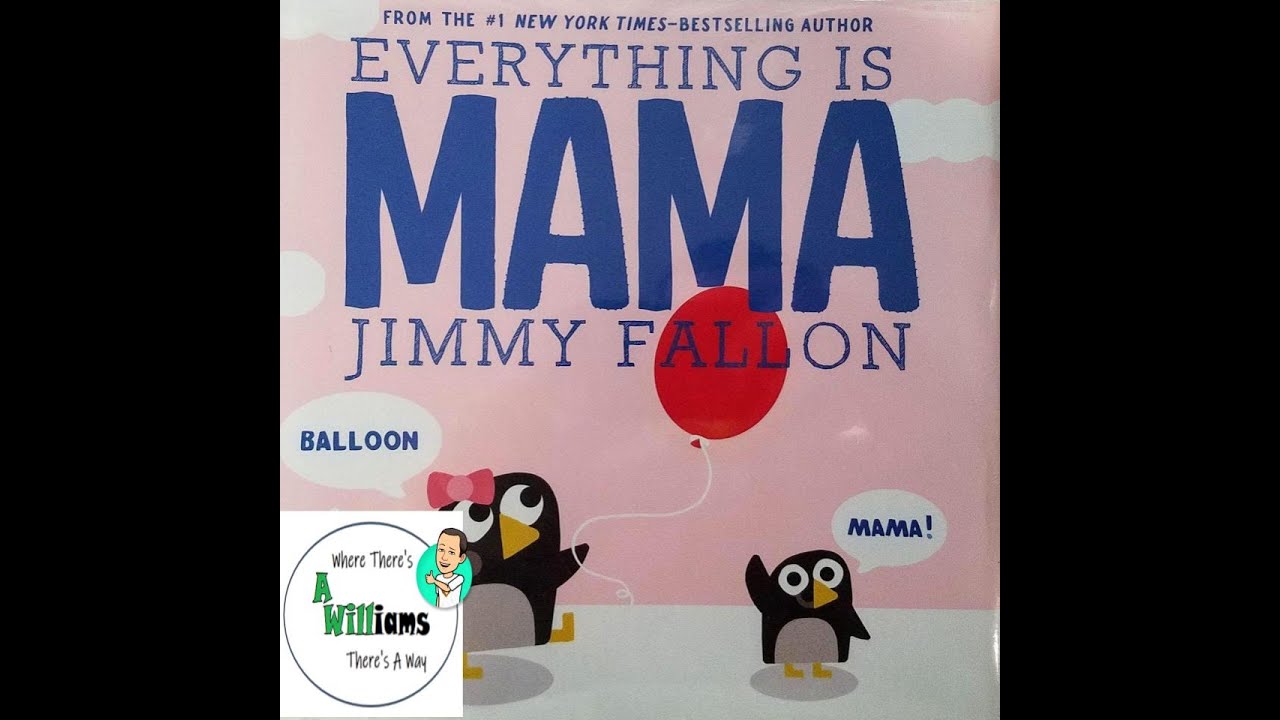 Everything is Mama by Jimmy Fallon | READ ALOUD | CHILDREN'S BOOK - YouTube