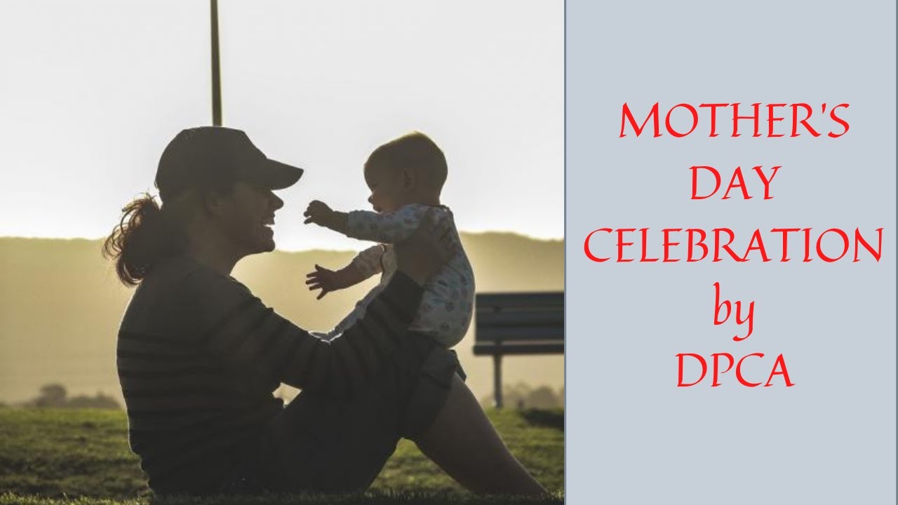Mother's Day Celebration 2021 By DPCA - YouTube