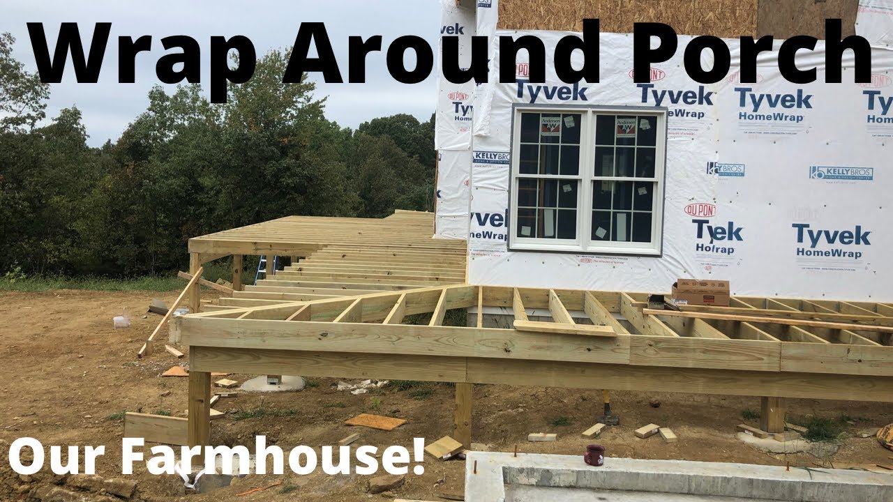 Building our Farmhouse: #15- More WRAP AROUND PORCH progress! - YouTube