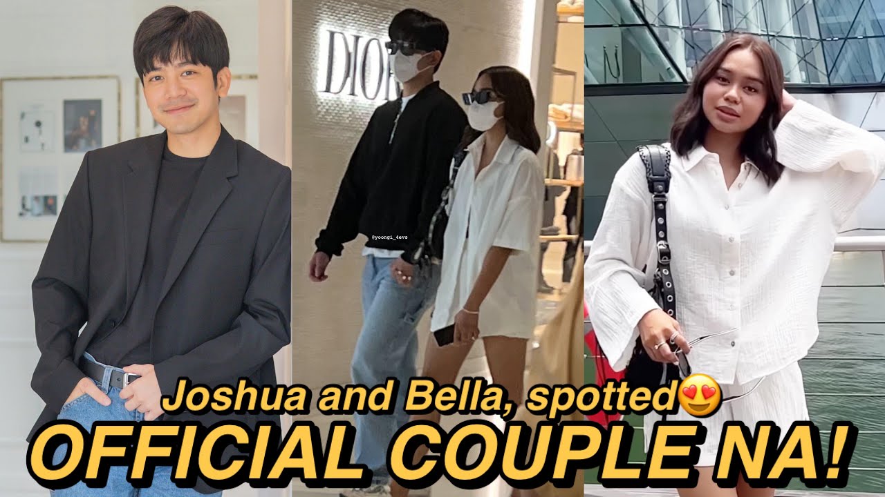 JOSHUA GARCIA AND BELLA RACELIS OFFICIAL COUPLE NA! (Confirmed! Spotted ...