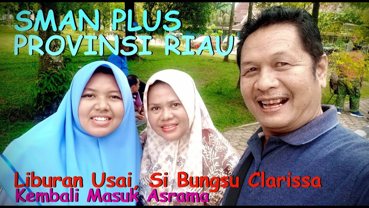 SMAN Plus Provinsi Riau - Liburan Usai, Si Bungsu Clarissa Kembali ...