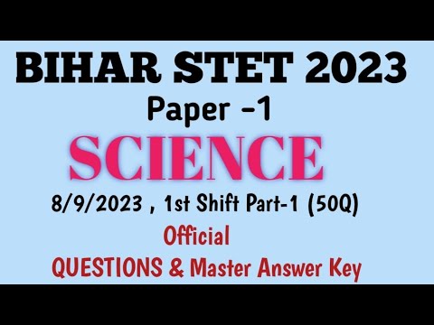 Bihar STET 2023 Answer Key।SCIENCE।।Paper -1।। Stet questions answere #pyqacademy - YouTube