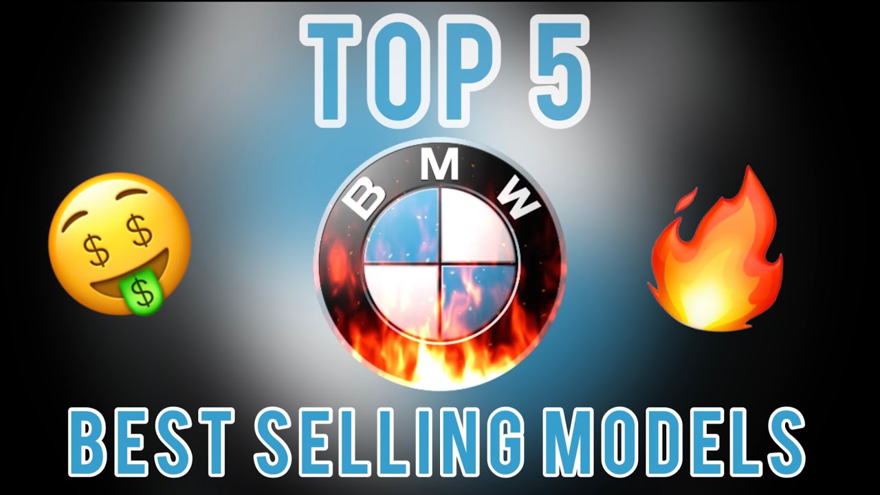 BMW TOP 5 Models (BEST SELLING) - YouTube