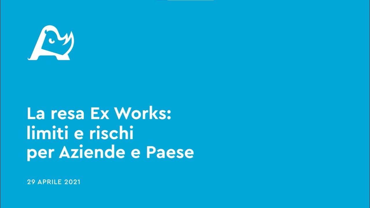 La resa Ex Works: limiti e rischi per aziende e Paese - YouTube
